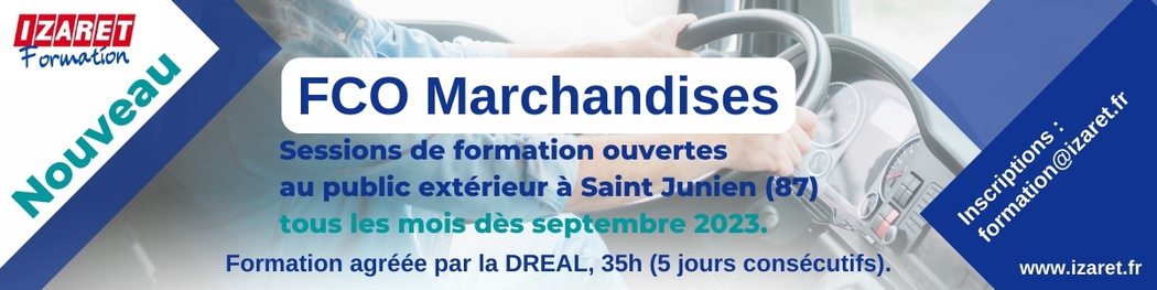 NOUVEAU : IZARET Formation ouvre sa FCO marchandises au public ...